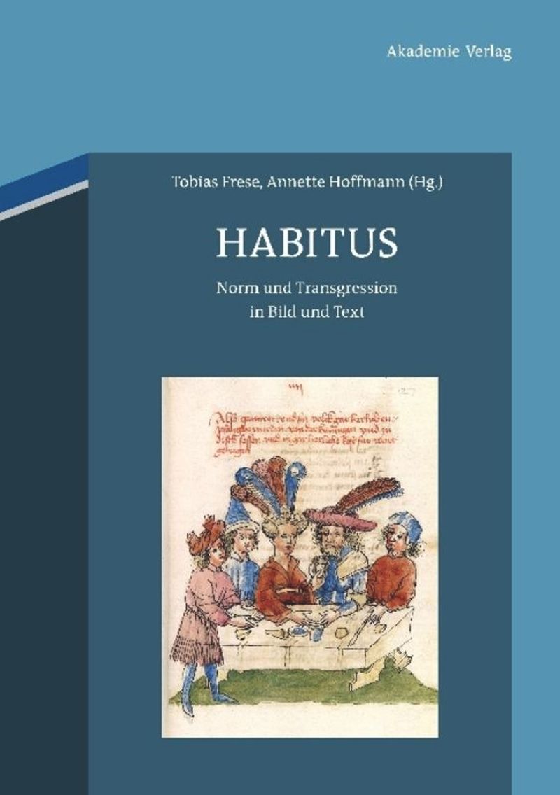 Habitus - Norm und Transgression in Bild und Text