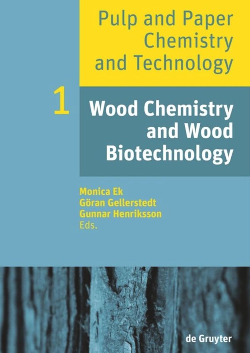 Volume 1 Wood Chemistry and Wood Biotechnology