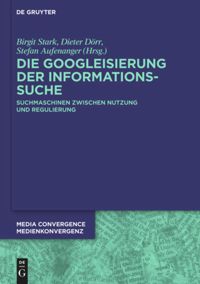 Die Googleisierung der Informationssuche...