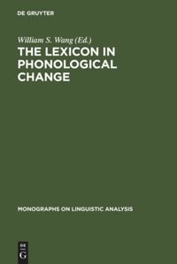The Lexicon in Phonological Change
