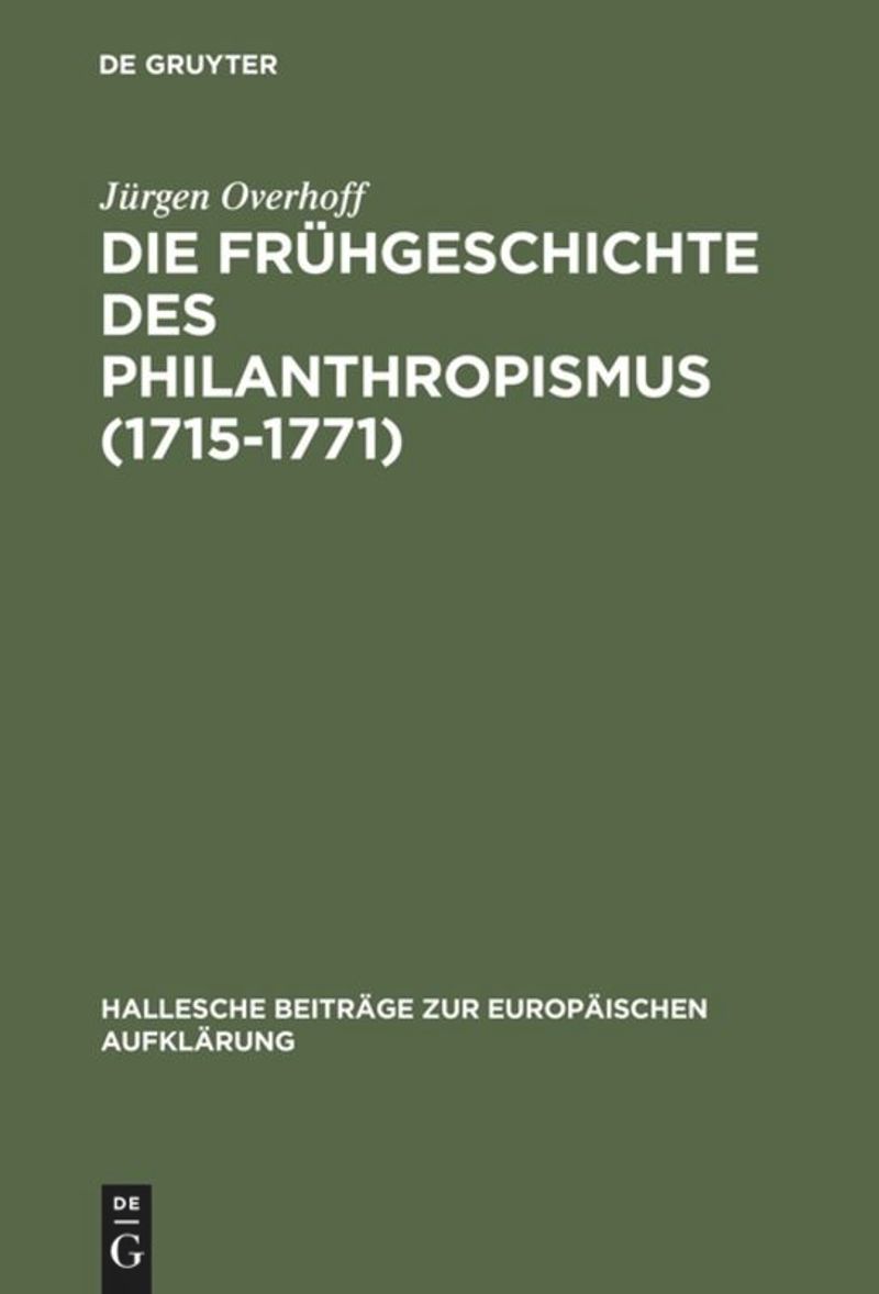 Die Frühgeschichte des Philanthropismus (1715-1771)...
