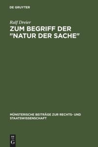 Zum Begriff der "Natur der Sache"
