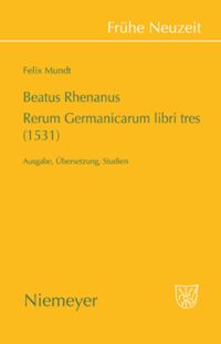 Beatus Rhenanus: Rerum Germanicarum libri tres (1531)...