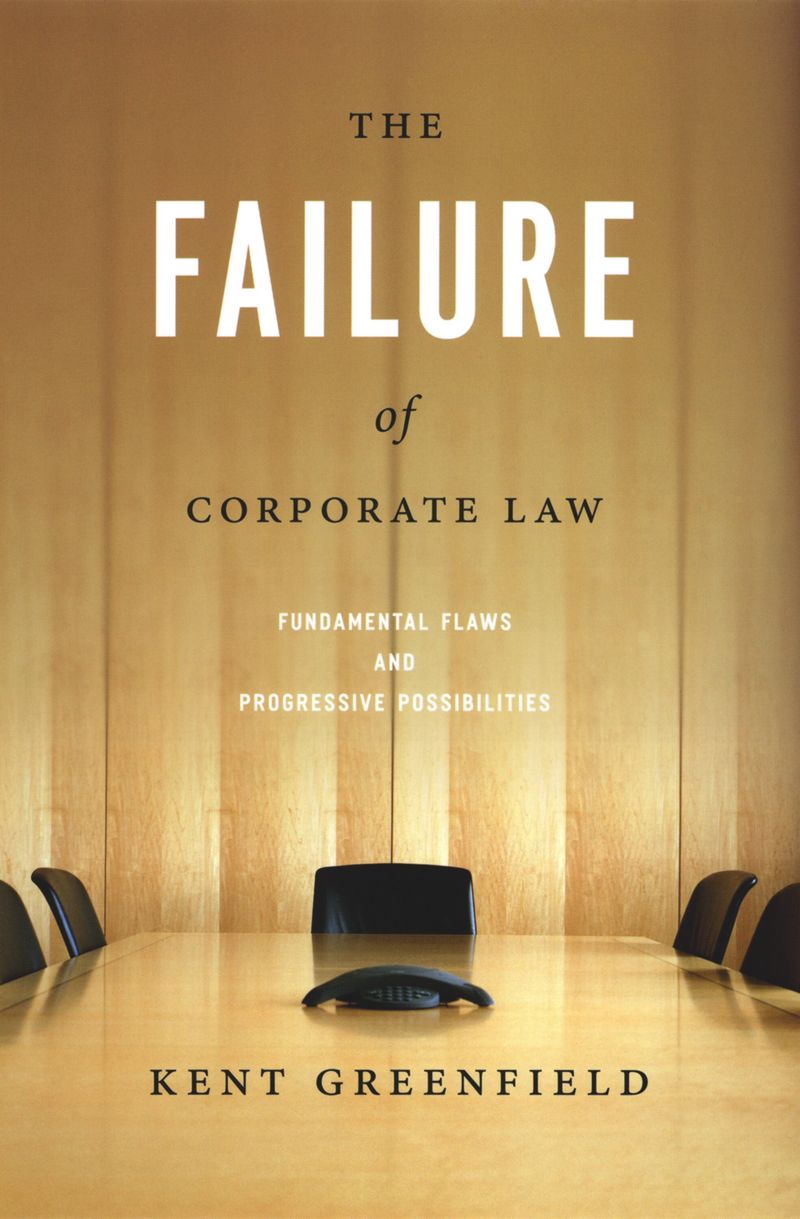 The Failure of Corporate Law...