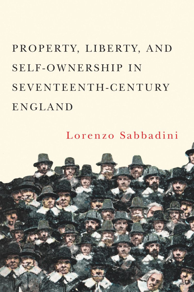 Property Liberty and Self-Ownership in Seventeenth-Centur...