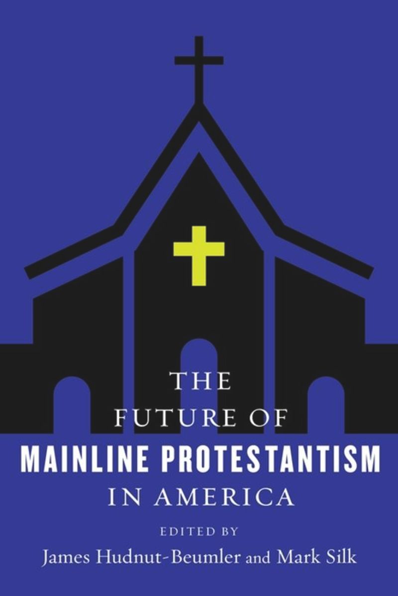 The Future of Mainline Protestantism in America