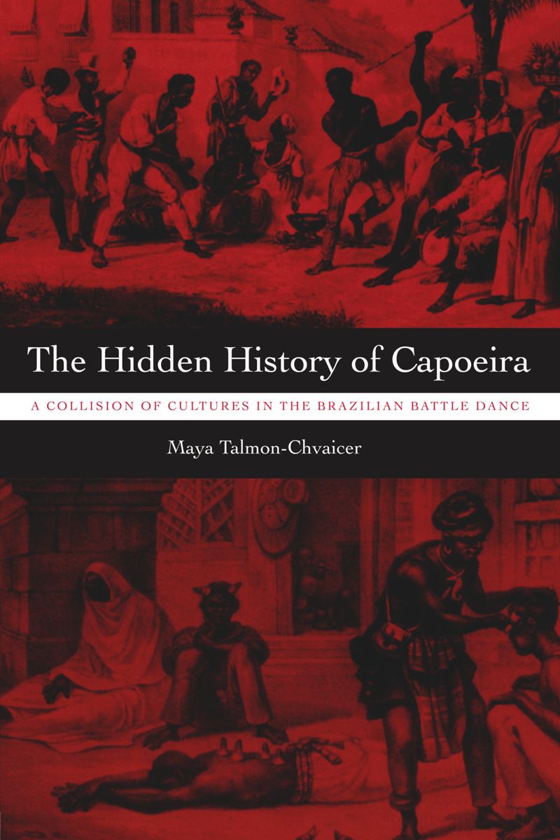The Hidden History of Capoeira