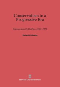 Conservatism in a Progressive Era