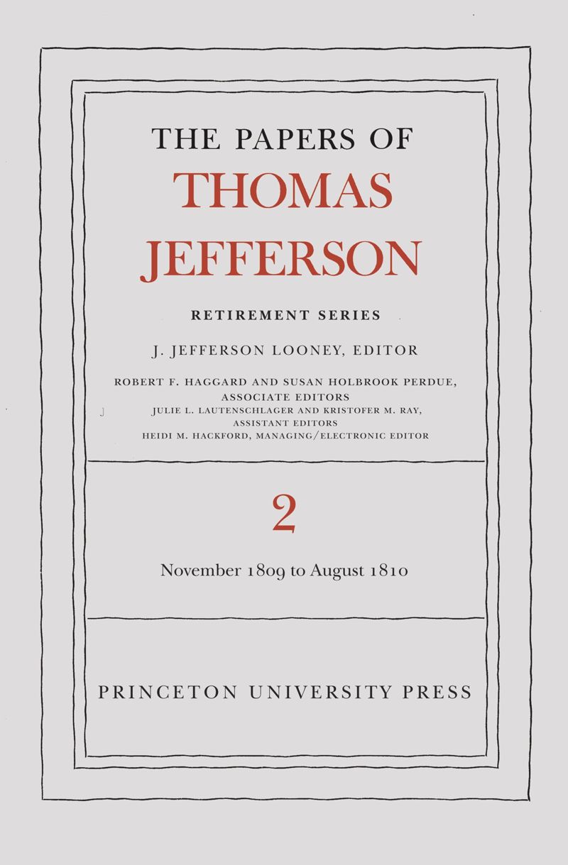 The Papers of Thomas Jefferson, Retirement Series, Volume 2