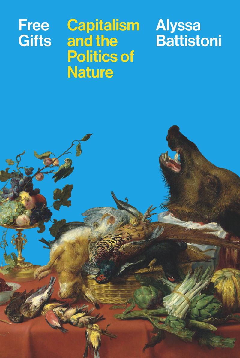 Free Gifts - Capitalism and the Politics of Nature