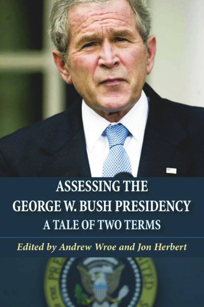 Assessing the George W. Bush Presidency