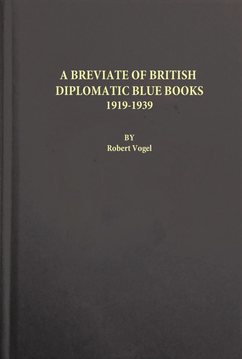 A Breviate of British Diplomatic Blue Books, 1919-1939