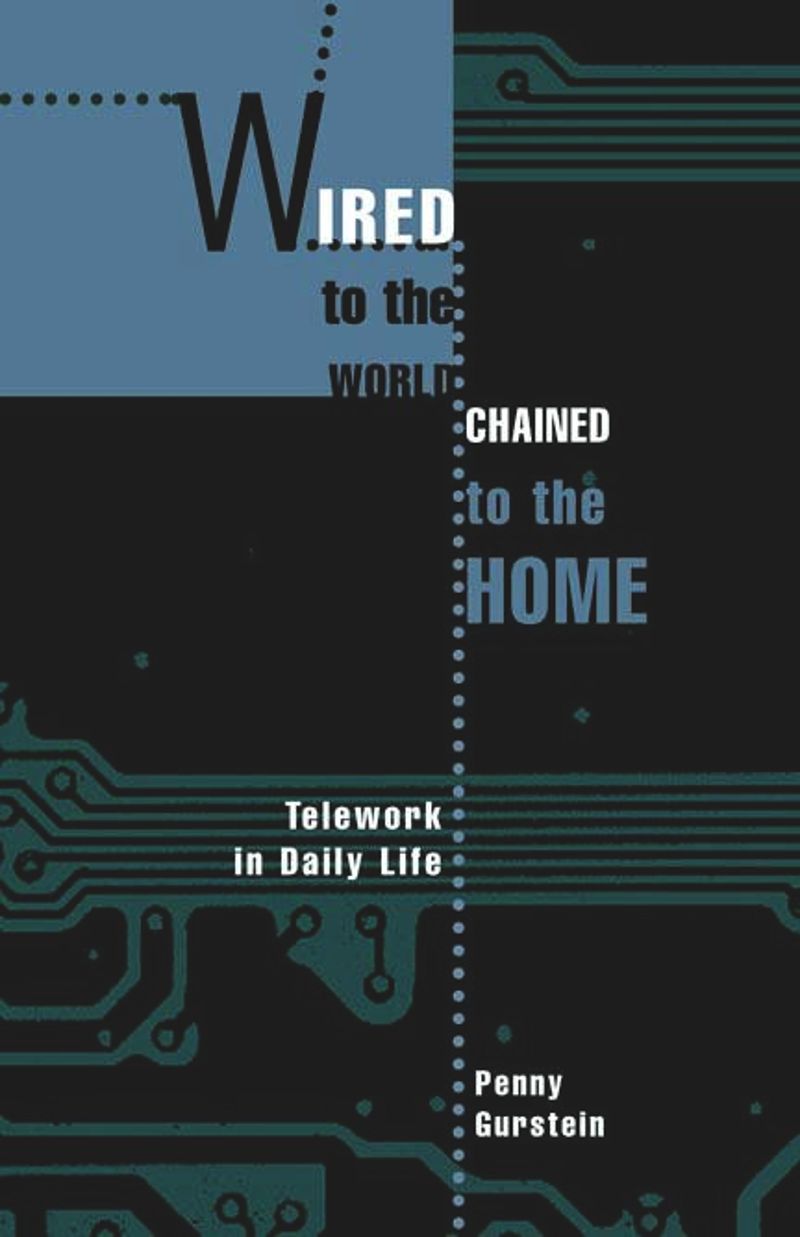 Wired to the World, Chained to the Home