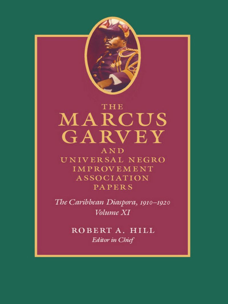 The Marcus Garvey and Universal Negro Improvement Association Papers ...