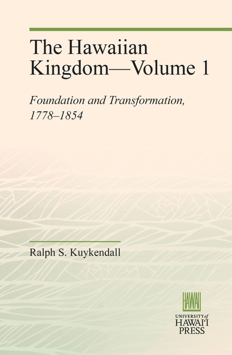The Hawaiian Kingdom—Volume 1