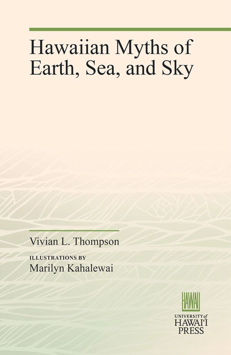 Hawaiian Myths of Earth, Sea, and Sky