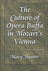 The Culture of Opera Buffa in Mozart's Vienna...