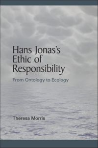 Hans Jonas's Ethic of Responsibility...