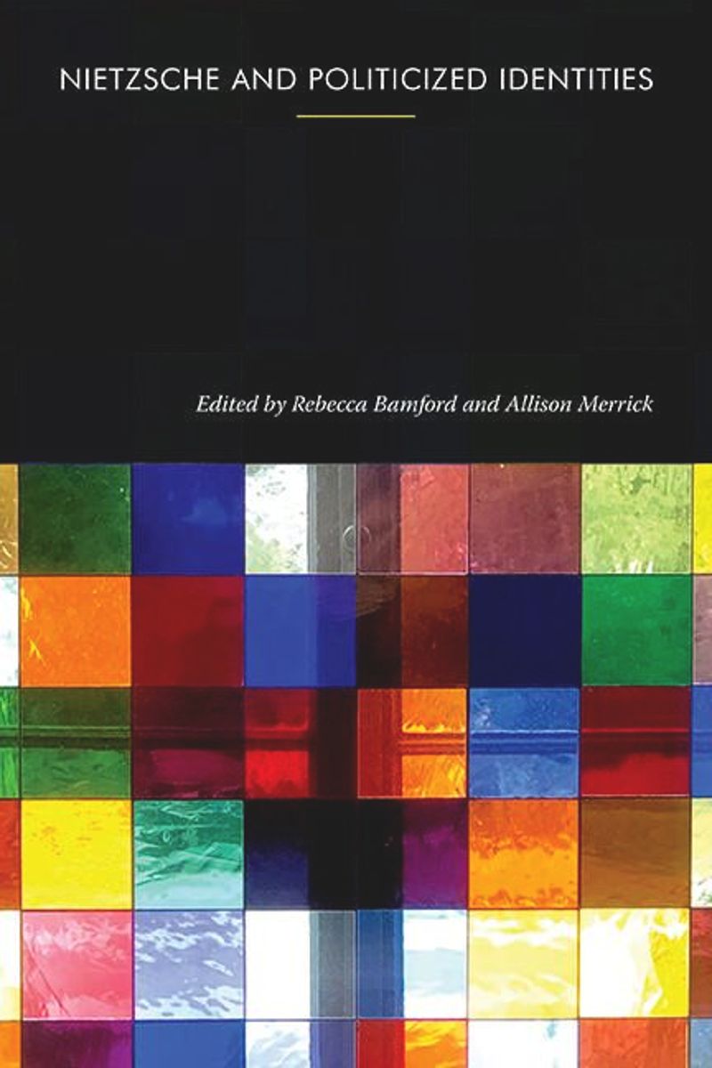 Nietzsche and Politicized Identities