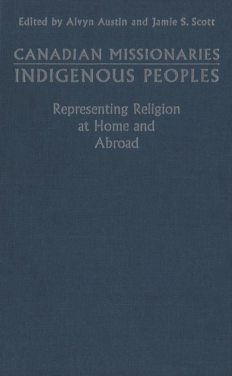Canadian Missionaries, Indigenous Peoples