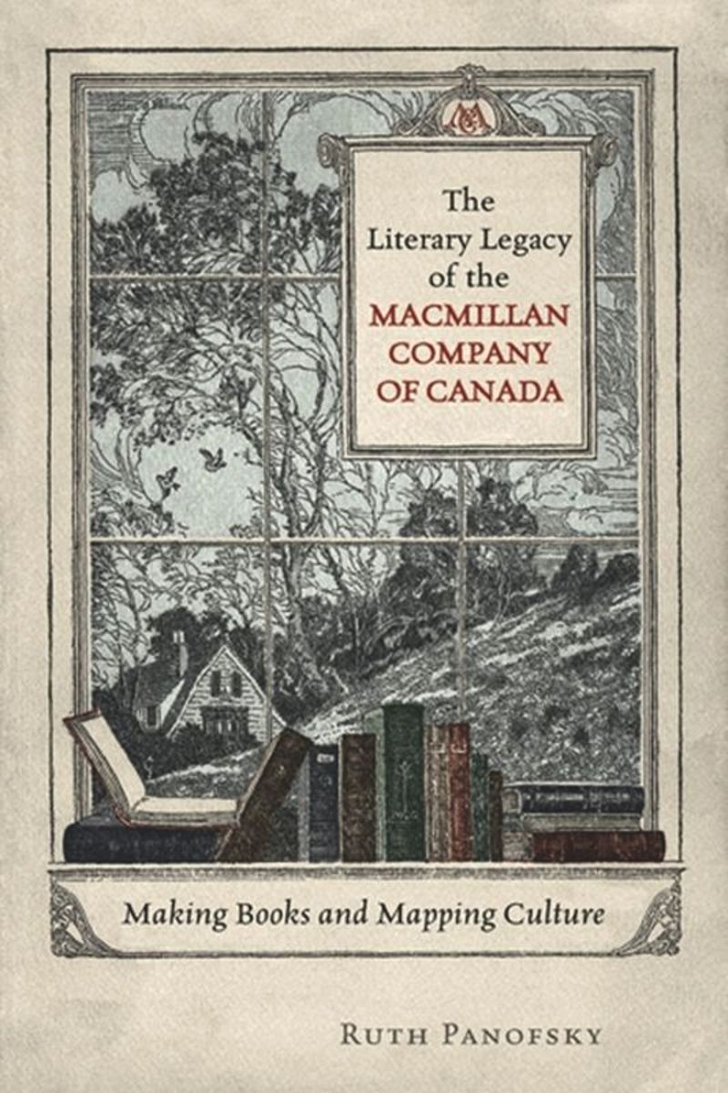 The Literary Legacy of the Macmillan Company of Canada