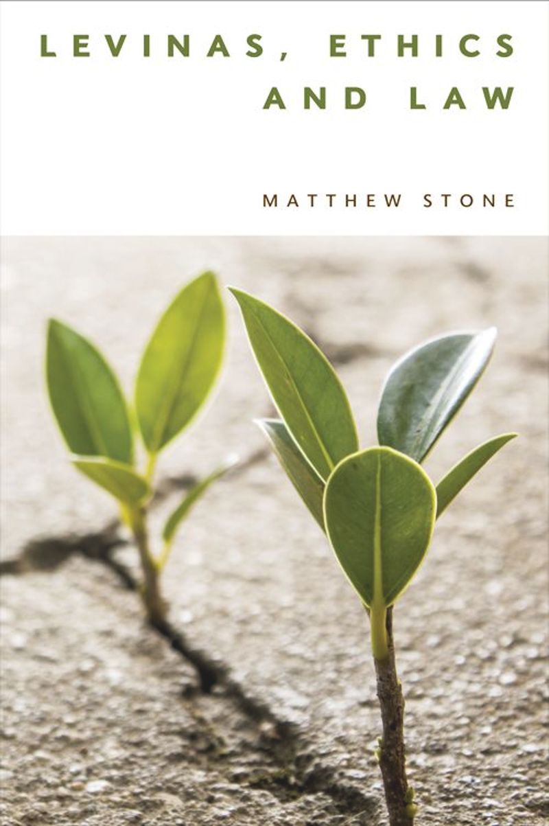 Levinas, Ethics and Law