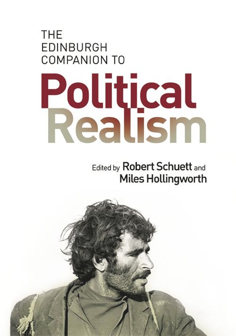 The Edinburgh Companion to Political Realism