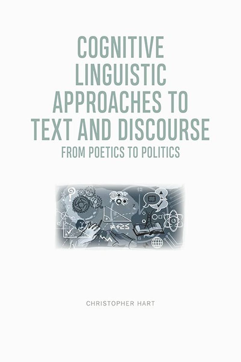 Cognitive Linguistic Approaches to Text and Discourse