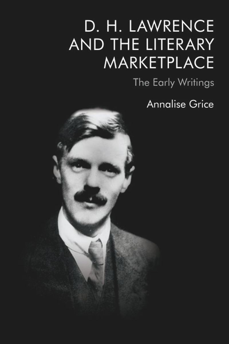 D. H. Lawrence and the Literary Marketplace