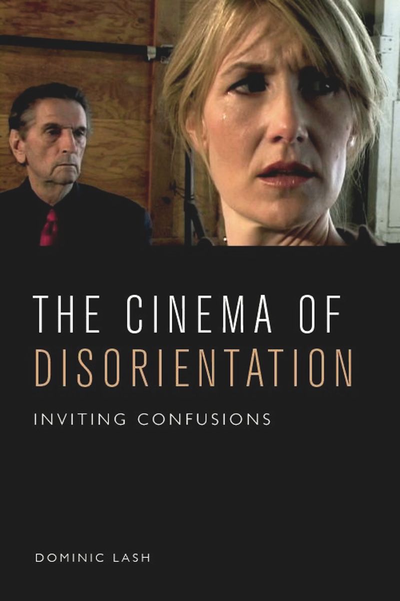 The Cinema of Disorientation