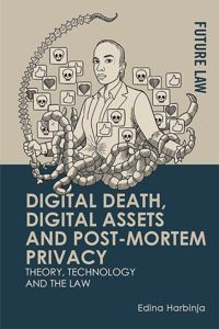 Digital Death, Digital Assets and Post-mortem Privacy...