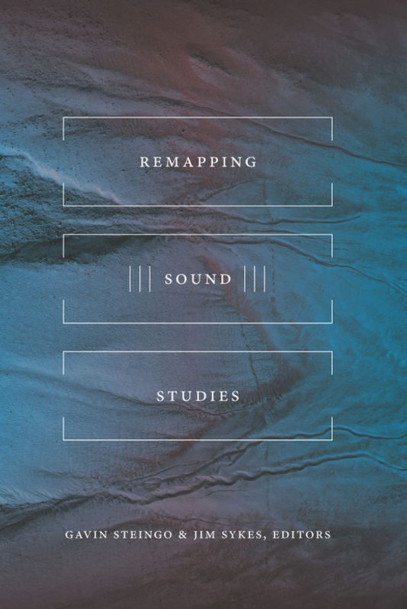Remapping Sound Studies
