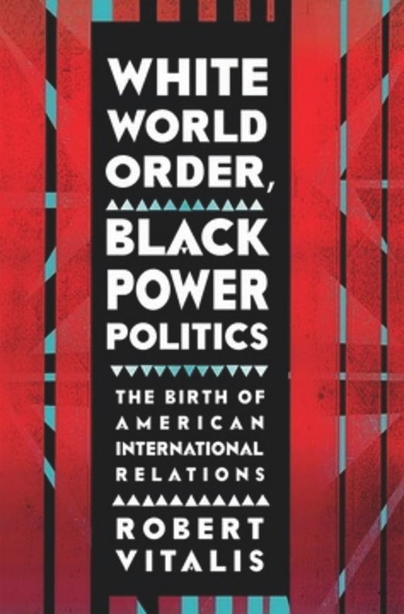 White World Order, Black Power Politics...