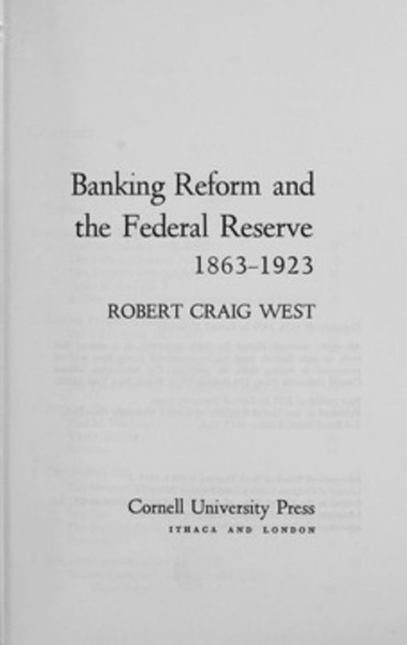 Banking Reform and the Federal Reserve, 1863-1923