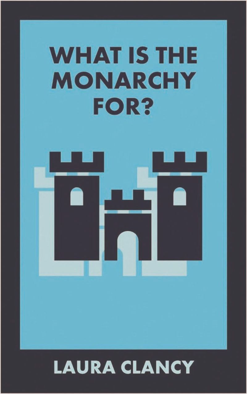 What Is the Monarchy For?