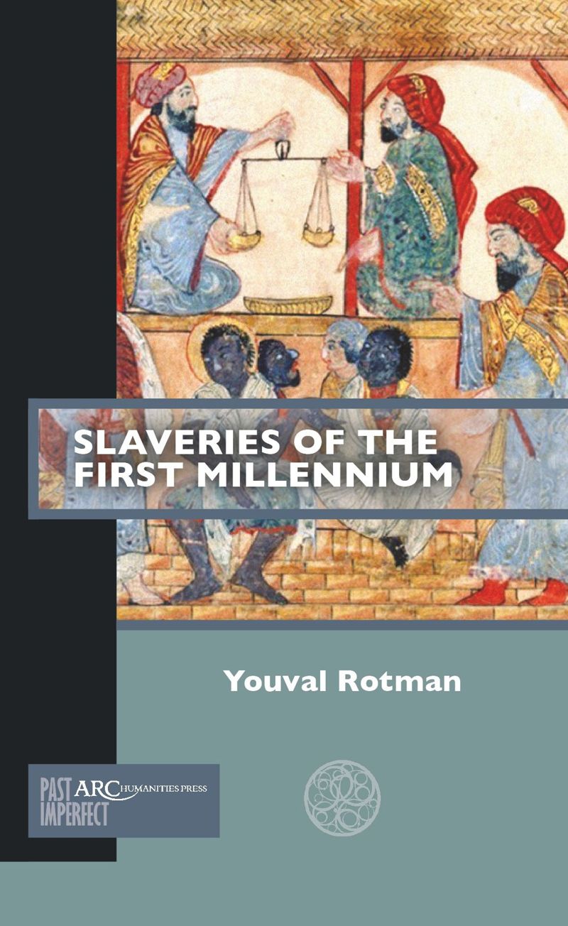 Slaveries of the First Millennium