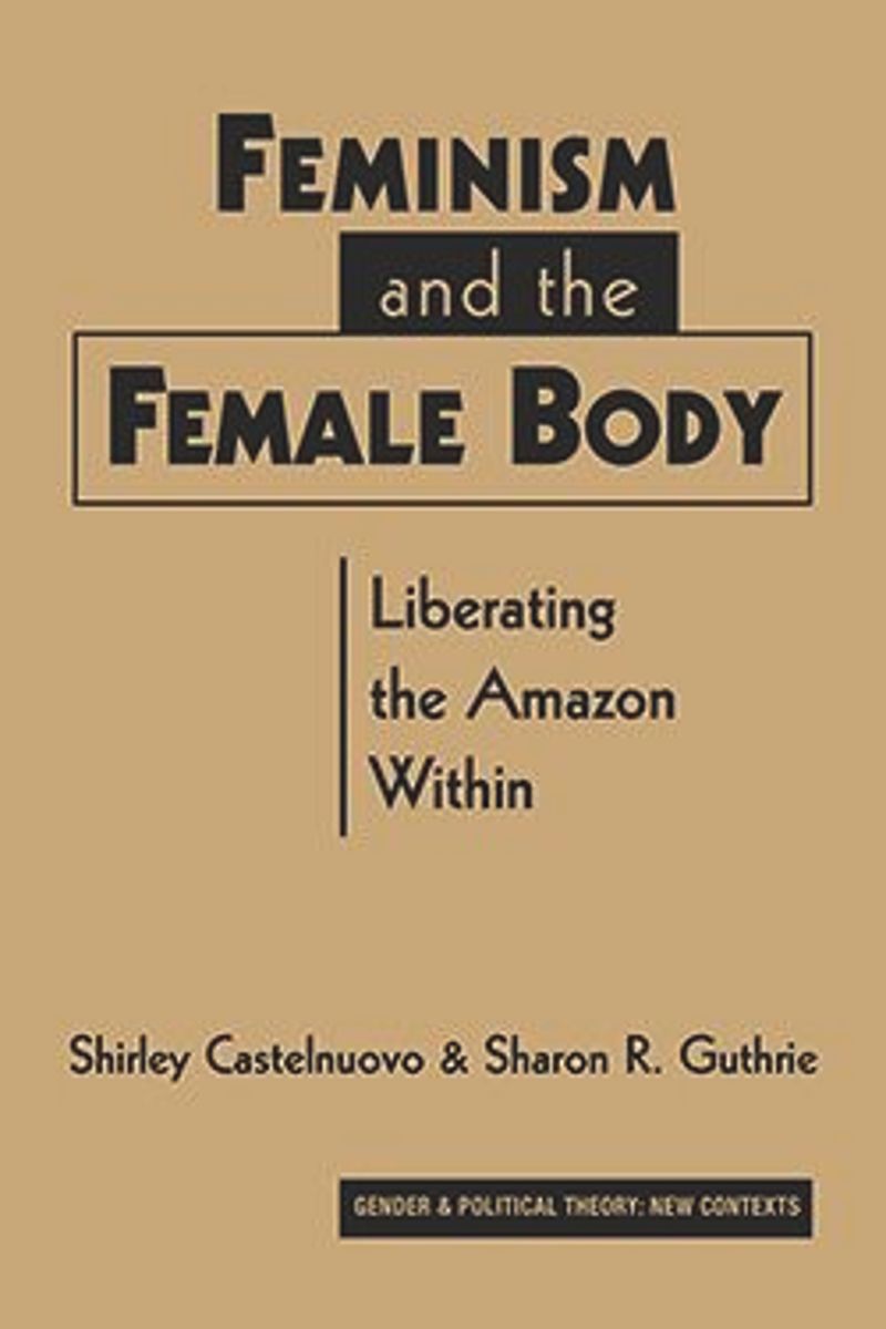 Feminism and the Female Body