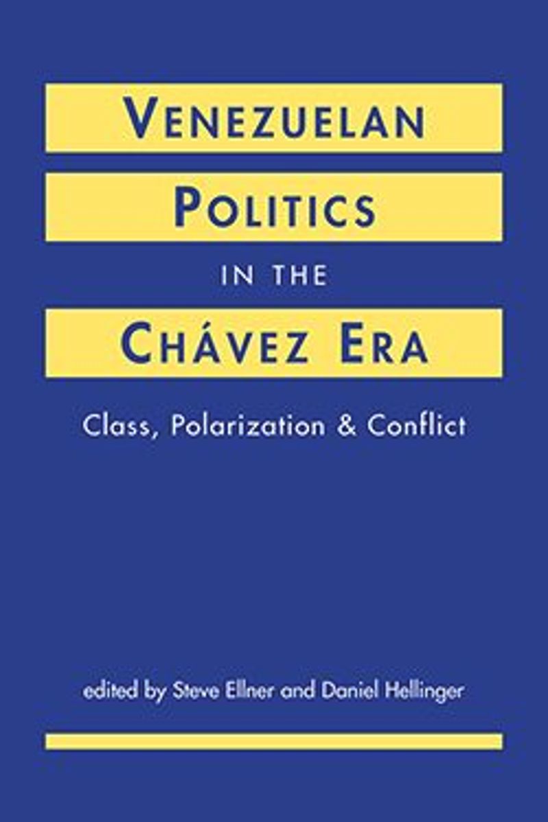 Venezuelan Politics in the Chavez Era