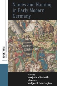 Names and Naming in Early Modern Germany