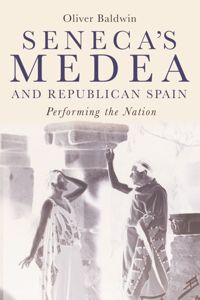 Seneca's Medea and Republican Spain