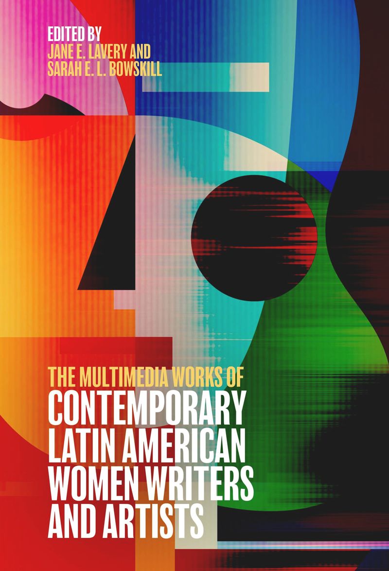 The Multimedia Works of Contemporary Latin American Women...