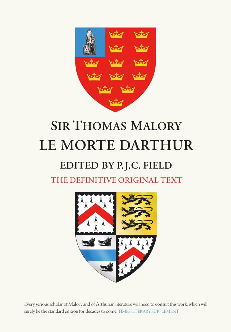 Sir Thomas Malory: Le Morte Darthur