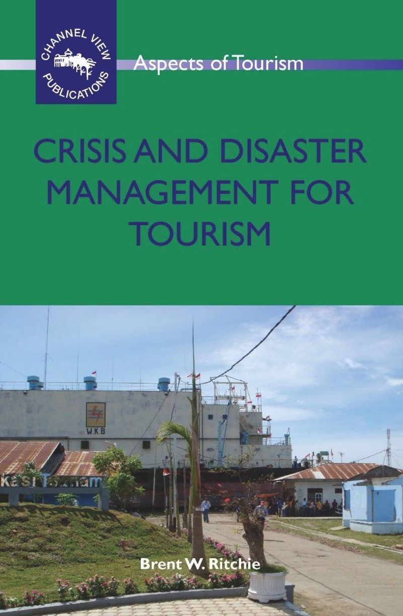 Crisis and Disaster Management for Tourism