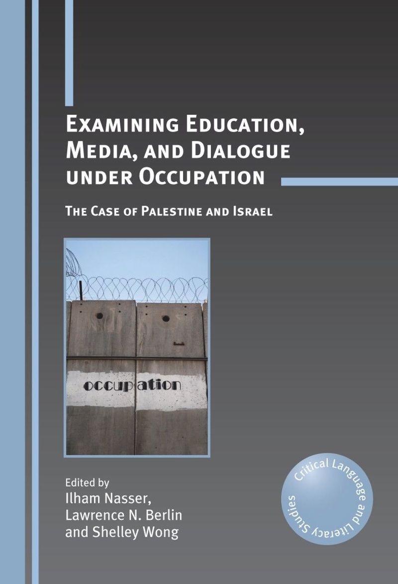 Examining Education, Media, and Dialogue under Occupation...