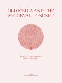 Introduction: The Medieval/Media Concept