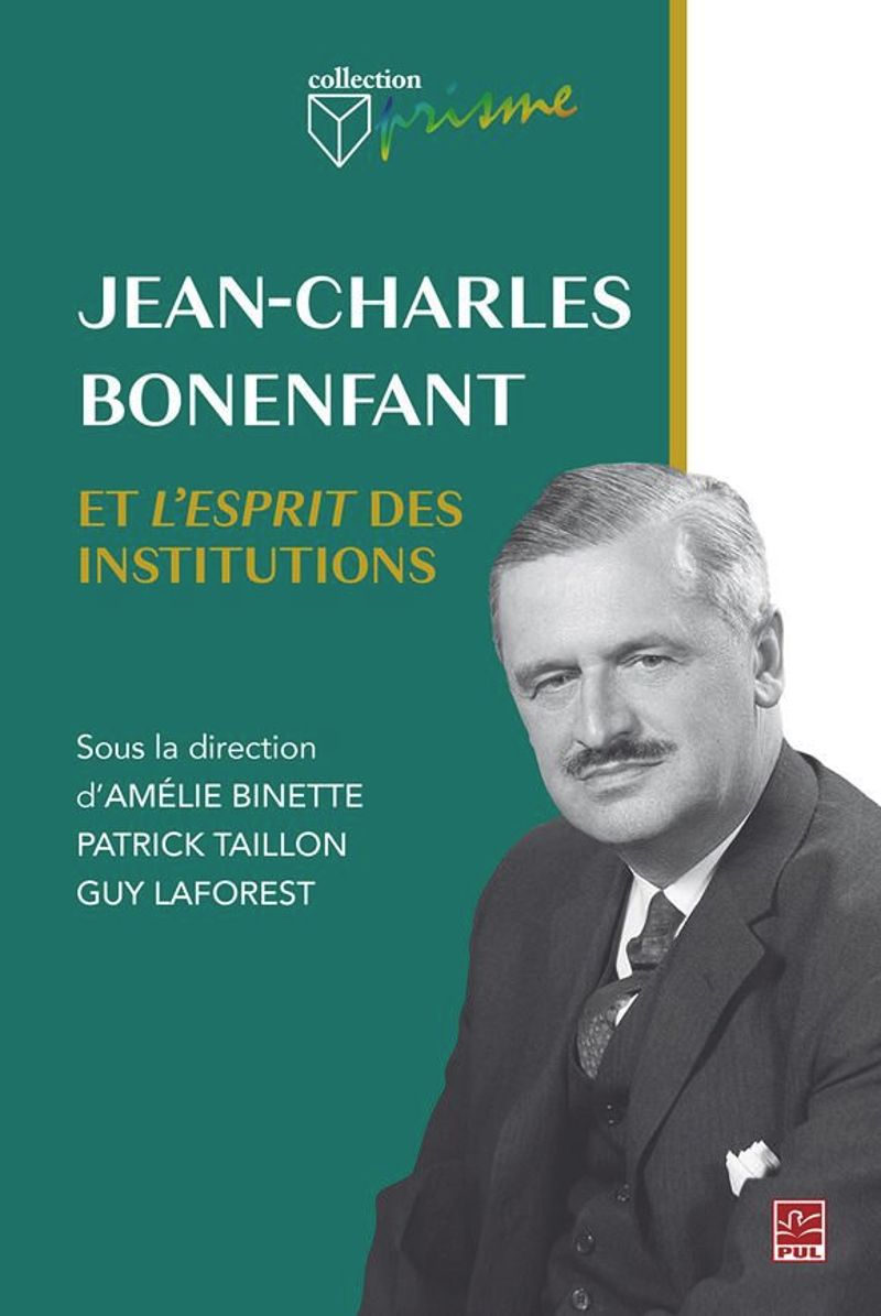 Jean-Charles Bonenfant et l’esprit des institutions