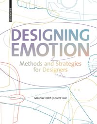 Designing Emotion - Methods and Strategies for Designers