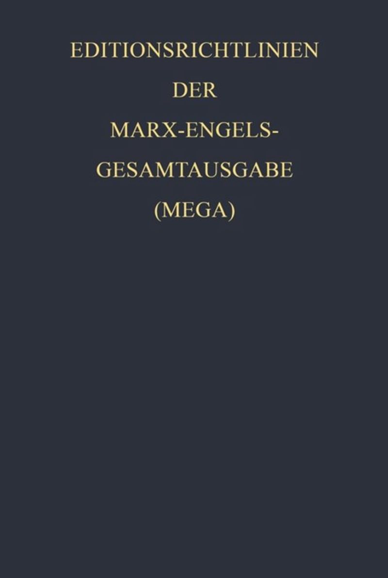 Beiband Editionsrichtlinien der Marx-Engels-Gesamtausgabe...