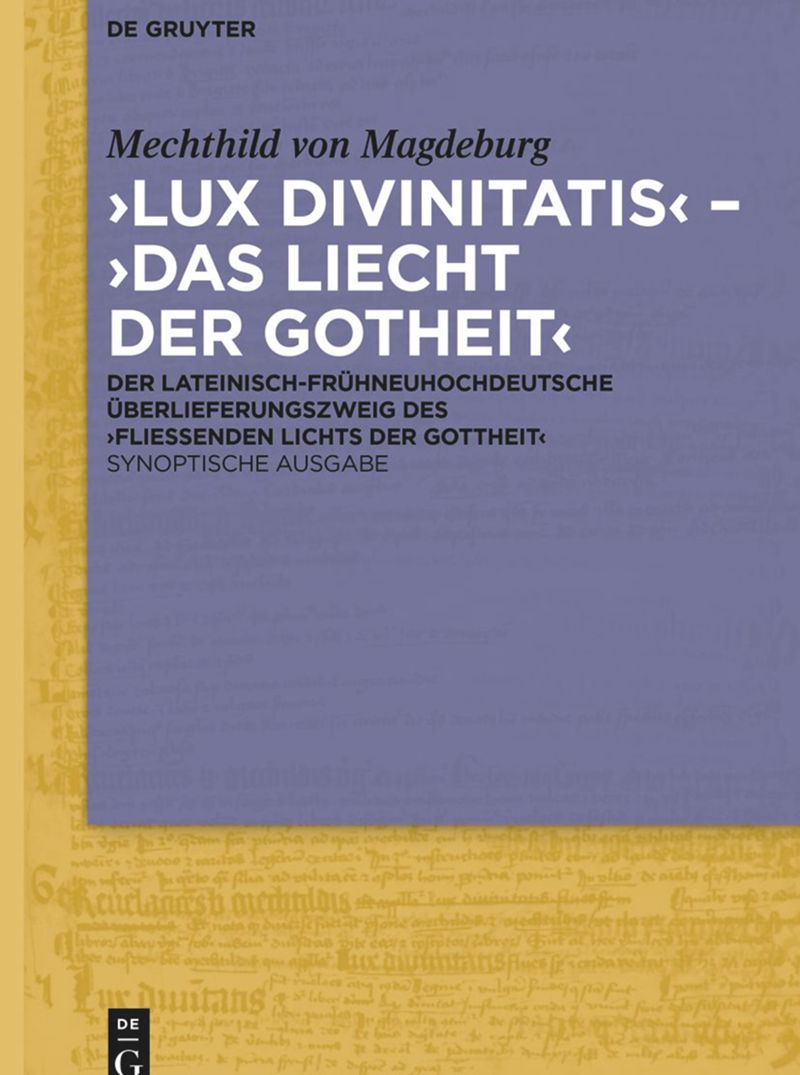 ‚Lux divinitatis‘ – ‚Das liecht der gotheit‘...