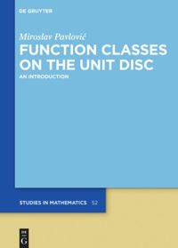 Function Classes on the Unit Disc - An Introduction